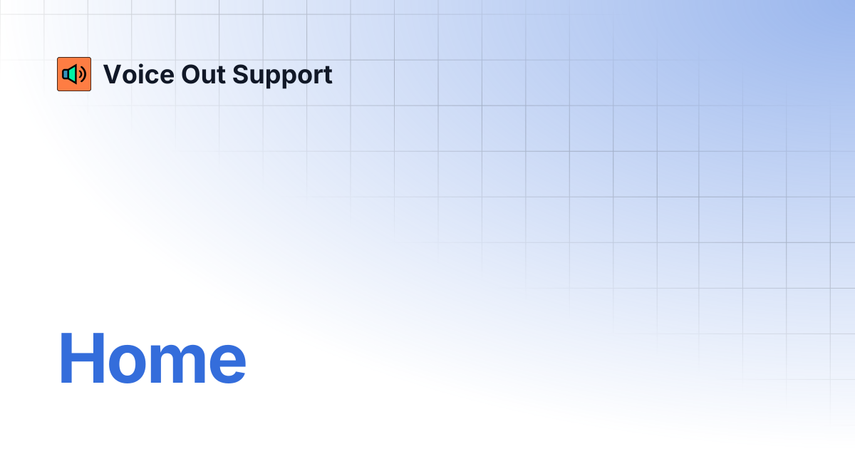 Home | Voice Out Support